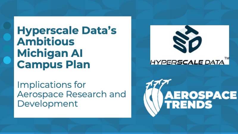 Hyperscale Data’s Ambitious Michigan AI Campus Plan - Aerospace Trends